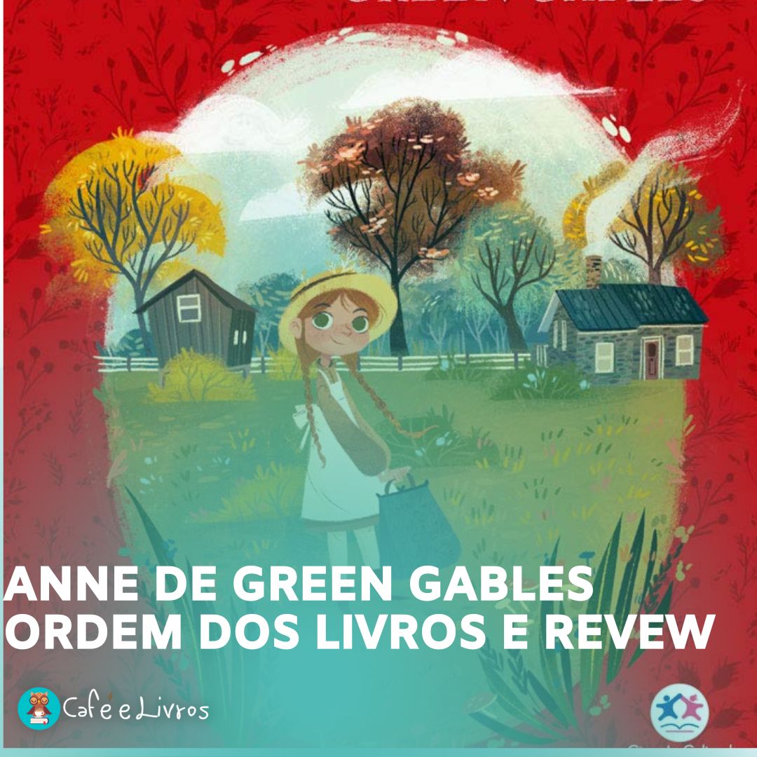 Livros de Anne With an E: Ordem e Review - Café e Livros